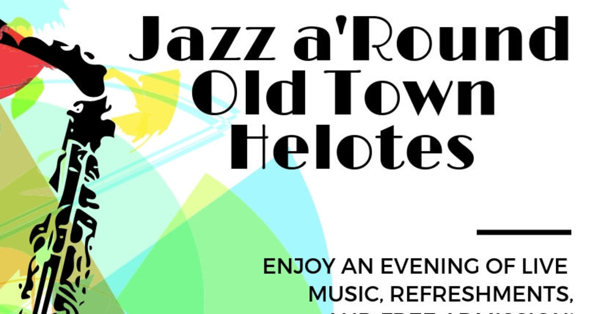 Jazz a’Round Old Town Helotes in Helotes at Helotes City Hall