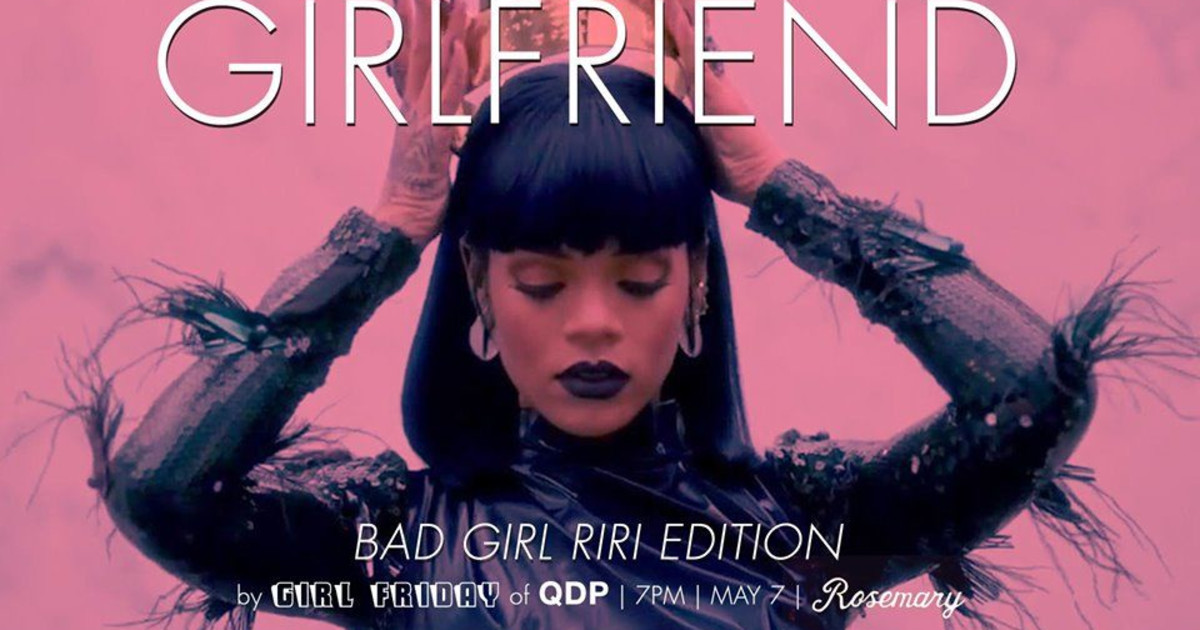 Girlfriend: Bad Girl Riri Edition in Nashville at Rosemary