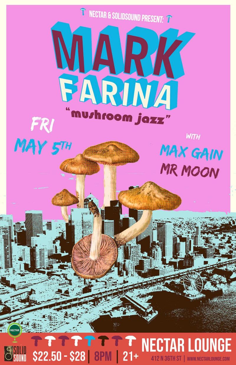MARK FARINA - Mushroom Jazz plus DJ Max Gain, Pressha in Seattle at