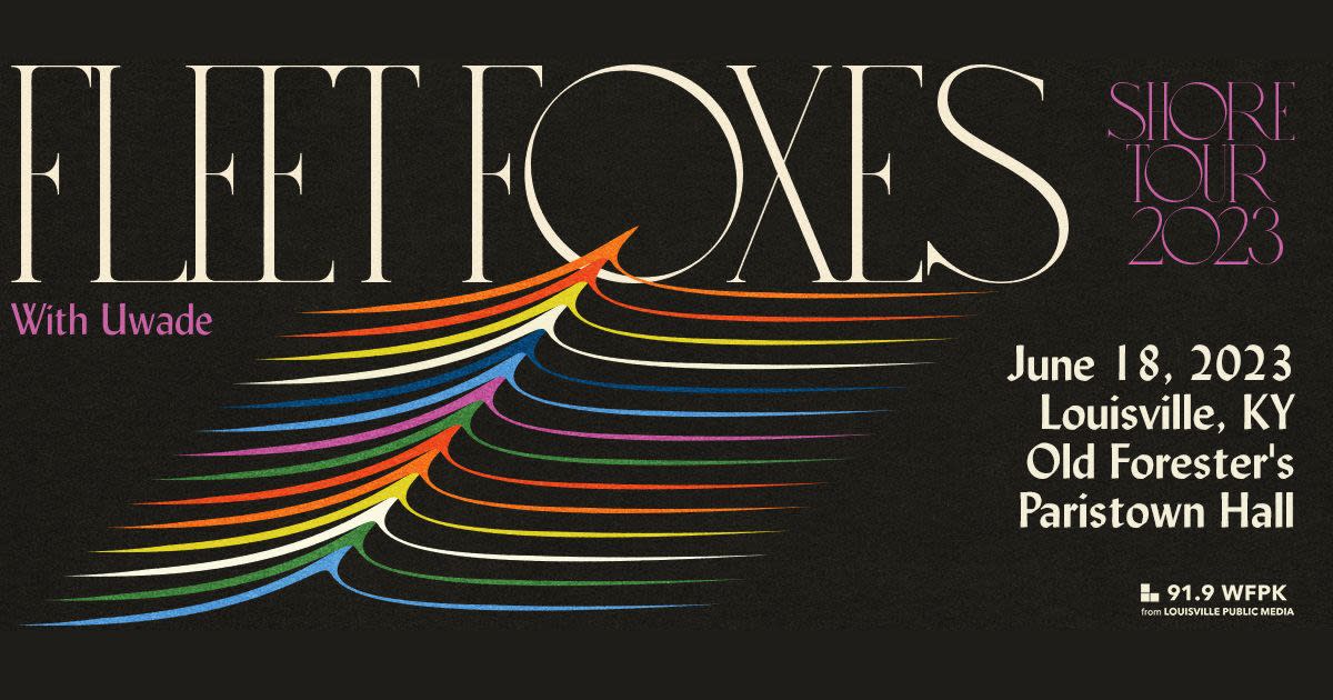 Fleet Foxes Shore Tour 2023 in Louisville at Old Forester's