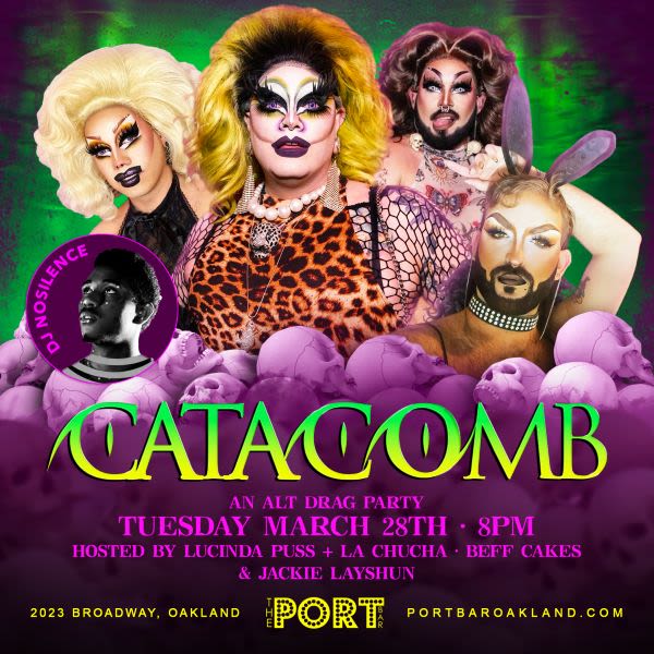 Catacomb: An Alt Drag Party in Oakland at The Port Bar