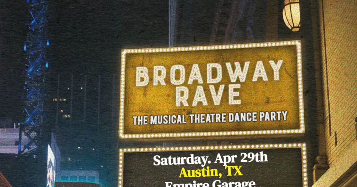 Broadway Rave at Empire on 4/29 in Austin at Empire Control Room
