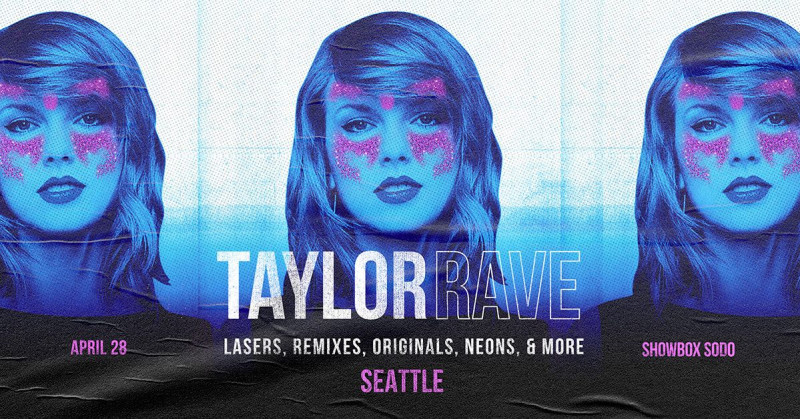 Taylor Rave - A Taylor Swift Rave in Seattle at Showbox SoDo