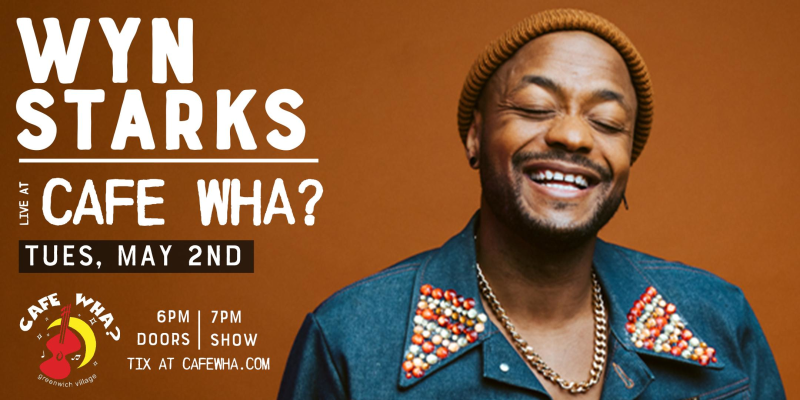 Wyn Starks in New York at Cafe Wha?