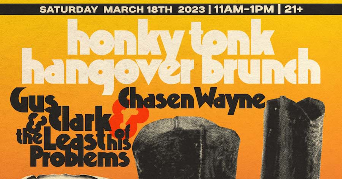 Honky Tonk Hangover Brunch ft. Chasen Wayne + Gus Clark & the Least