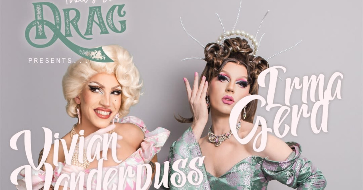 Vivian Vanderpuss & Irma Gerd in Victoria at Capital Ballroom