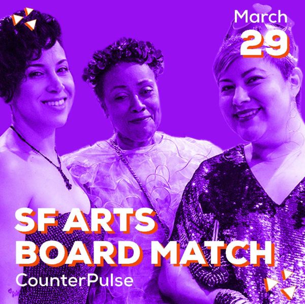 SF ARTS BOARD MATCH in San Francisco at CounterPULSE