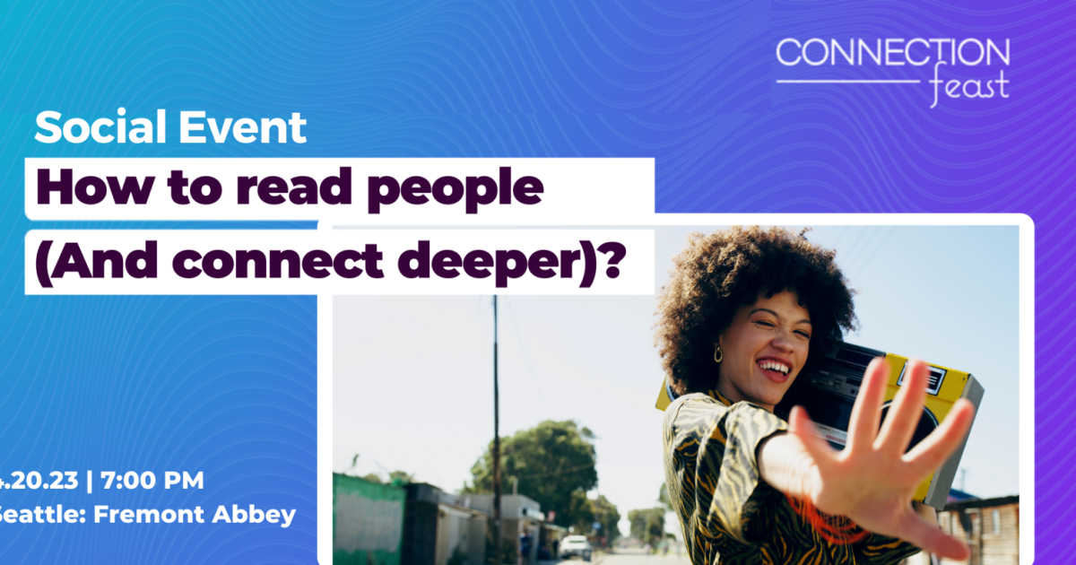 Social Event | How to read people (And connect deeper)? in Seattle