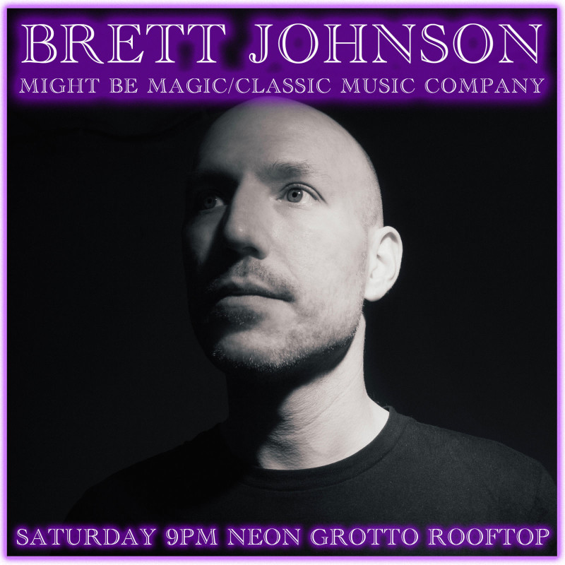 Neon Grotto Rooftop: Brett Johnson (Might Be Magic / Classic