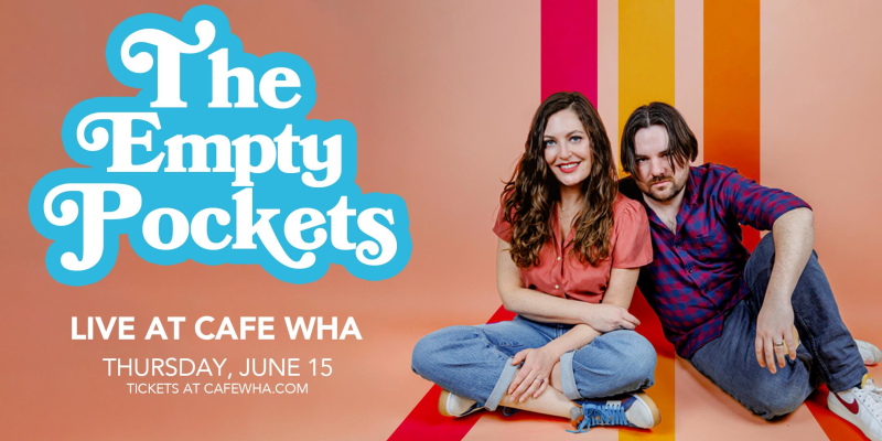The Empty Pockets in New York at Cafe Wha?