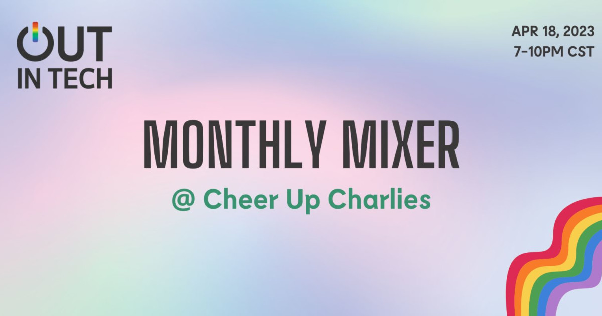 Out in Tech ATX | April Mixer in Austin at Cheer Up Charlies