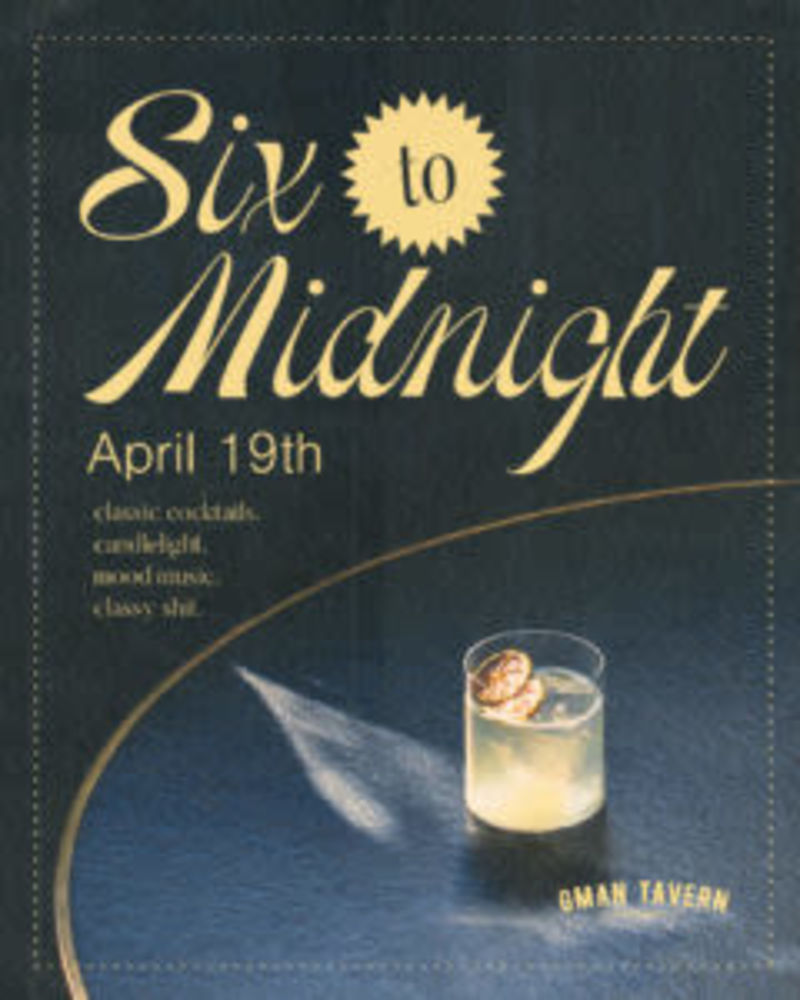 Six to Midnight: Classic Cocktails. Candlelight. Mood Music.