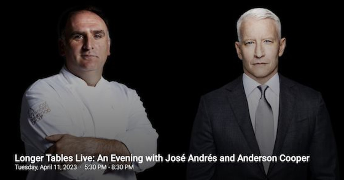 Longer Tables Live: An Evening with José Andrés and Anderson