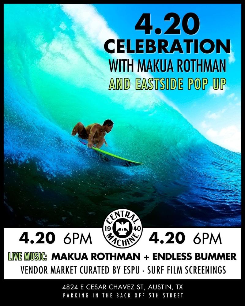 4.20 w/ Makua Rothman + East Side Popup in Austin at Central