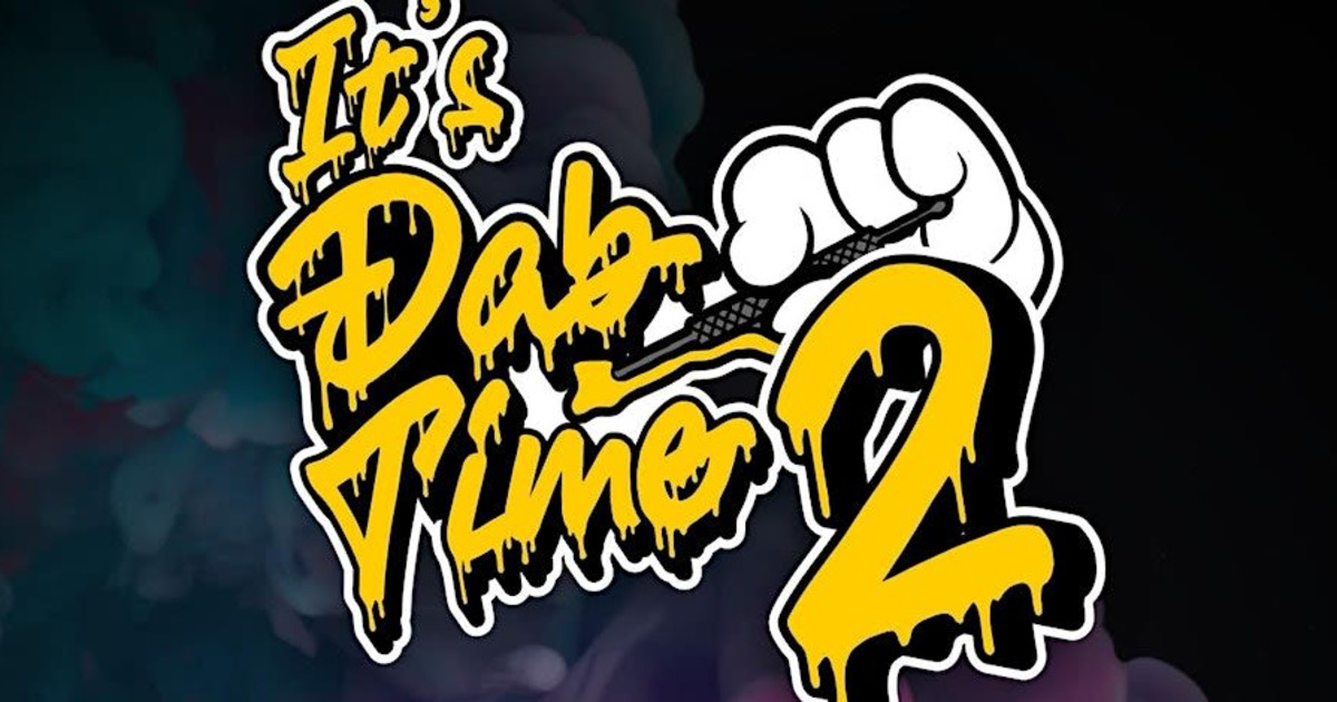 It’s Dab Time 2 in San Antonio at San Antonio