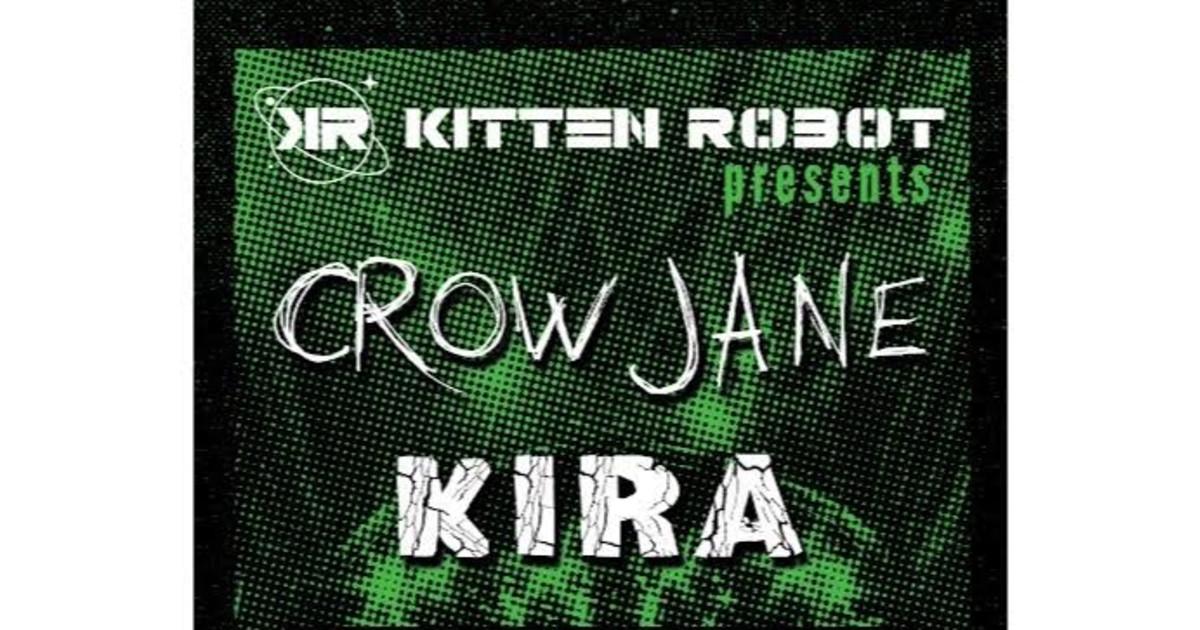 Crow Jane, Kira, Tombstones in Their Eyes, DJ Screamin' Lord Duff