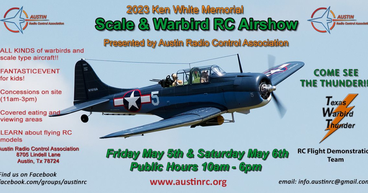 The 2023 Ken White Scale and Warbird RC Airshow Event! in Austin at