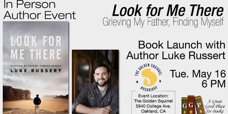 Meet The Author: Luke Russert of Look For Me There in Oakland at