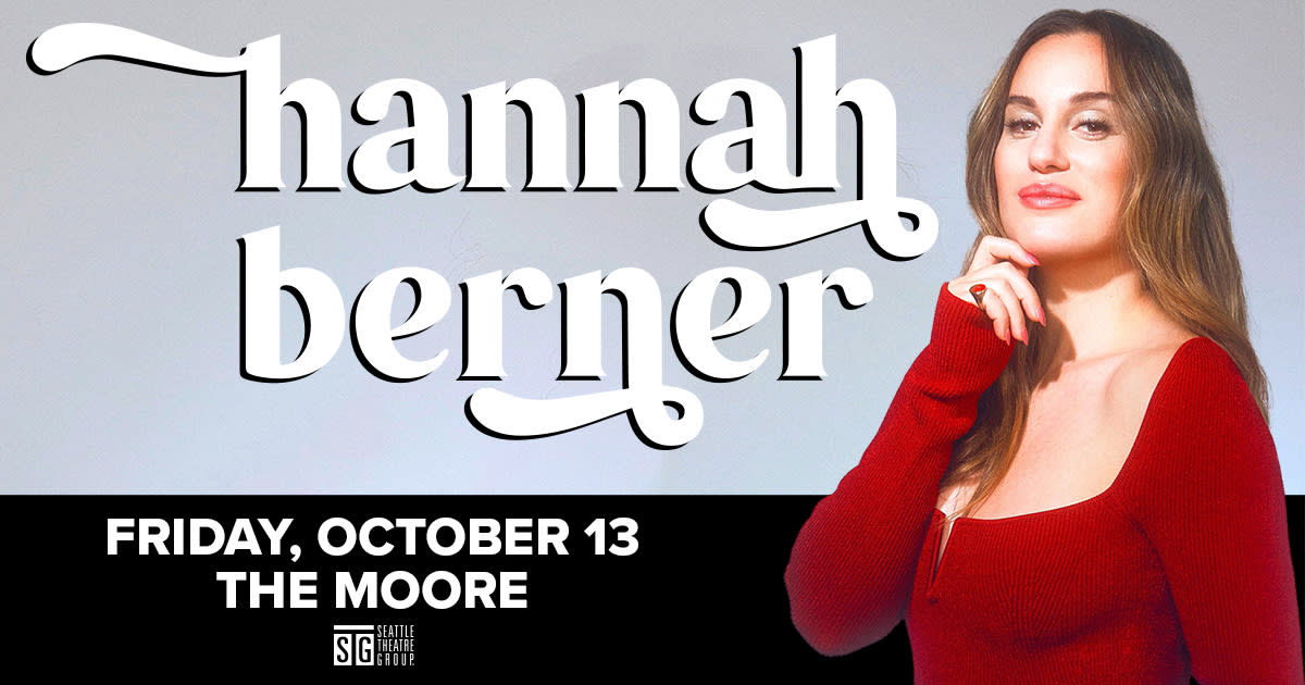 Hannah Berner in Seattle at The Moore Theatre