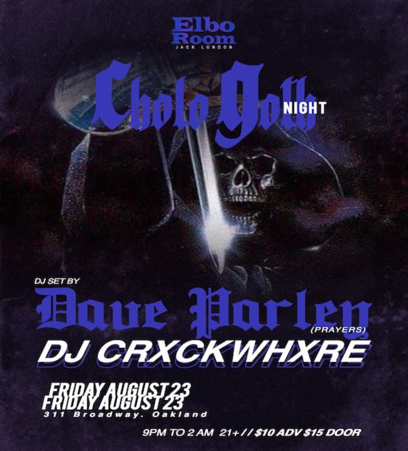 Cholo Goth Night with Dave Parley (Prayers) in Oakland at Elbo