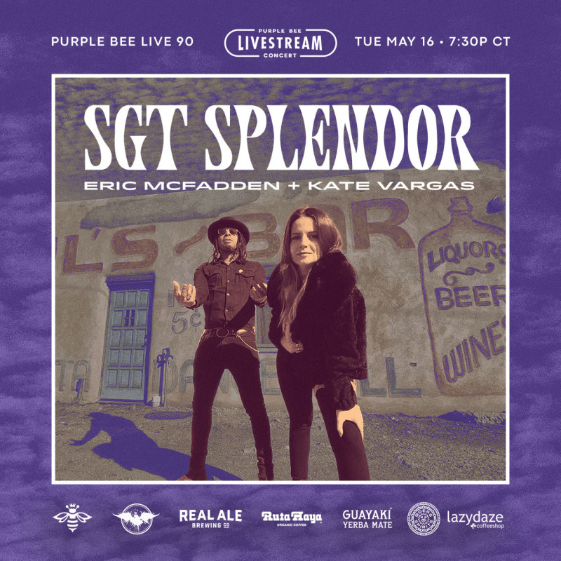 Sgt. Splendor feat. Eric McFadden & Kate Vargas • Purple Bee Live