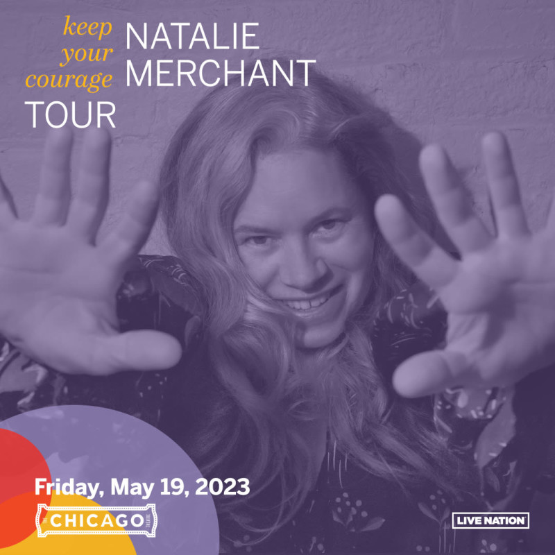 Natalie Merchant: Keep Your Courage Tour in Chicago at The