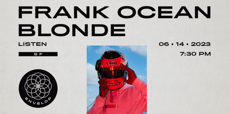 Frank Ocean - Blonde in San Francisco at Envelop SF