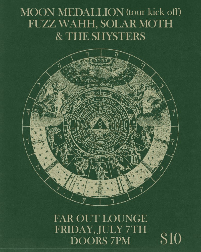 Moon Medallion w/ FuzzWahh, Solar Moth, The Shysters at The Far