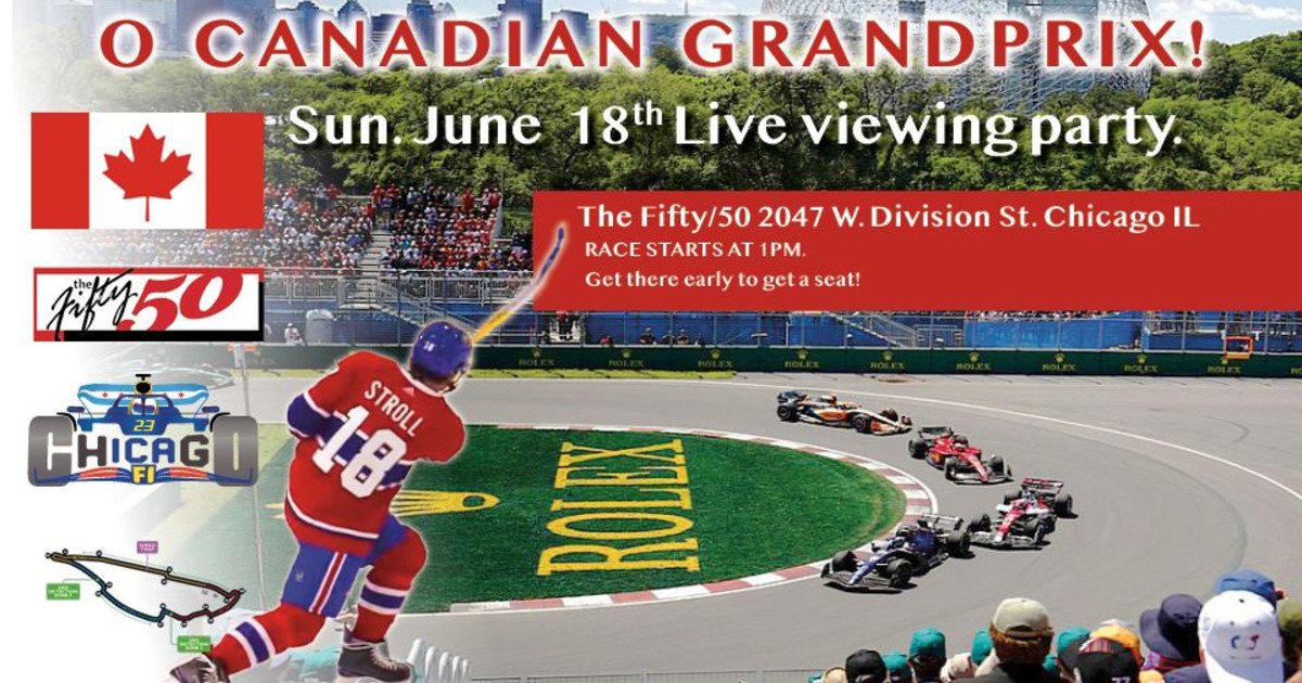 Canadian F1 Grand Prix LIVE watch Party in Chicago at The Fifty/50
