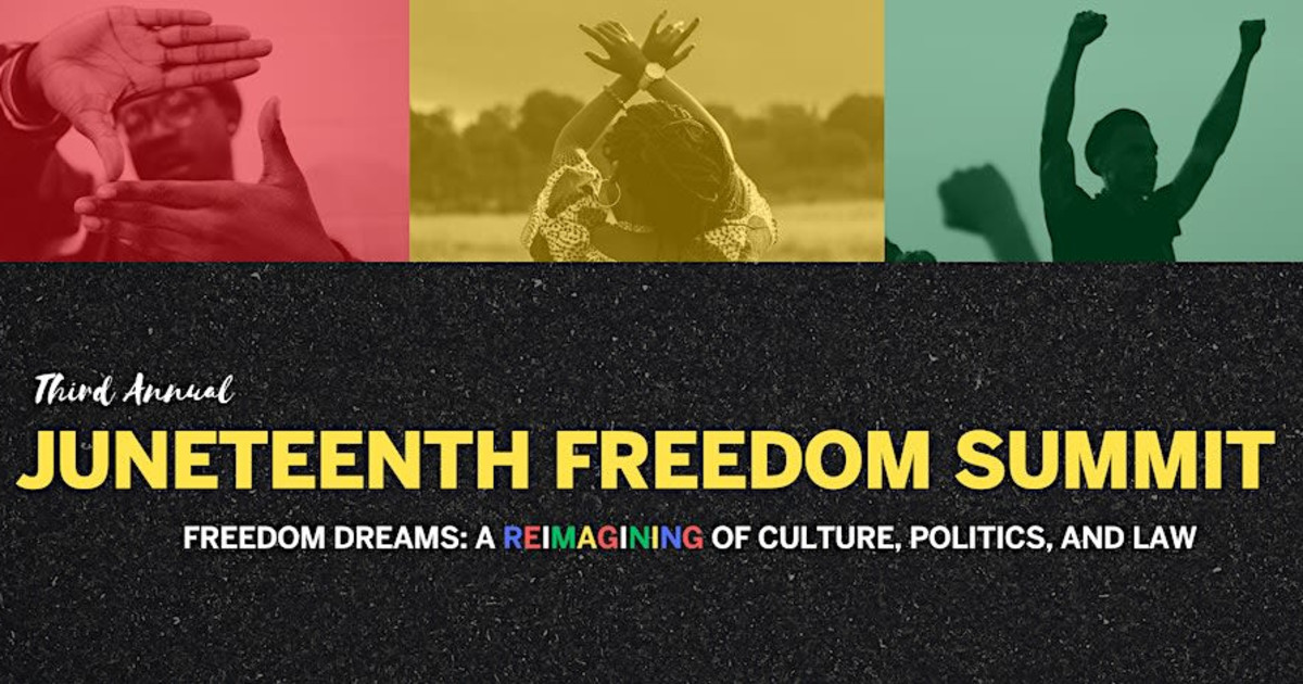 Juneteenth Freedom Summit: A Reimagining of Culture, Politics,