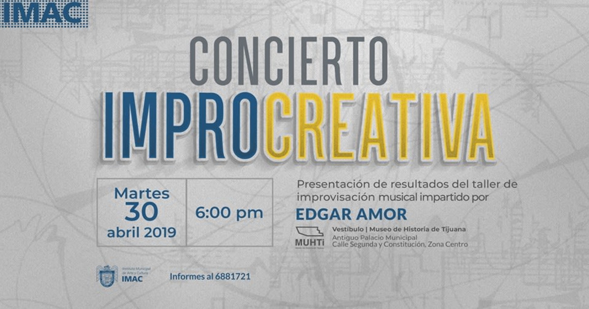 Concierto Taller Improcreativa en Tijuana en Muhti - Museo de