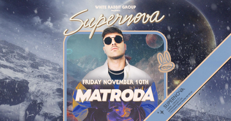 Matroda in Seattle at Supernova Seattle