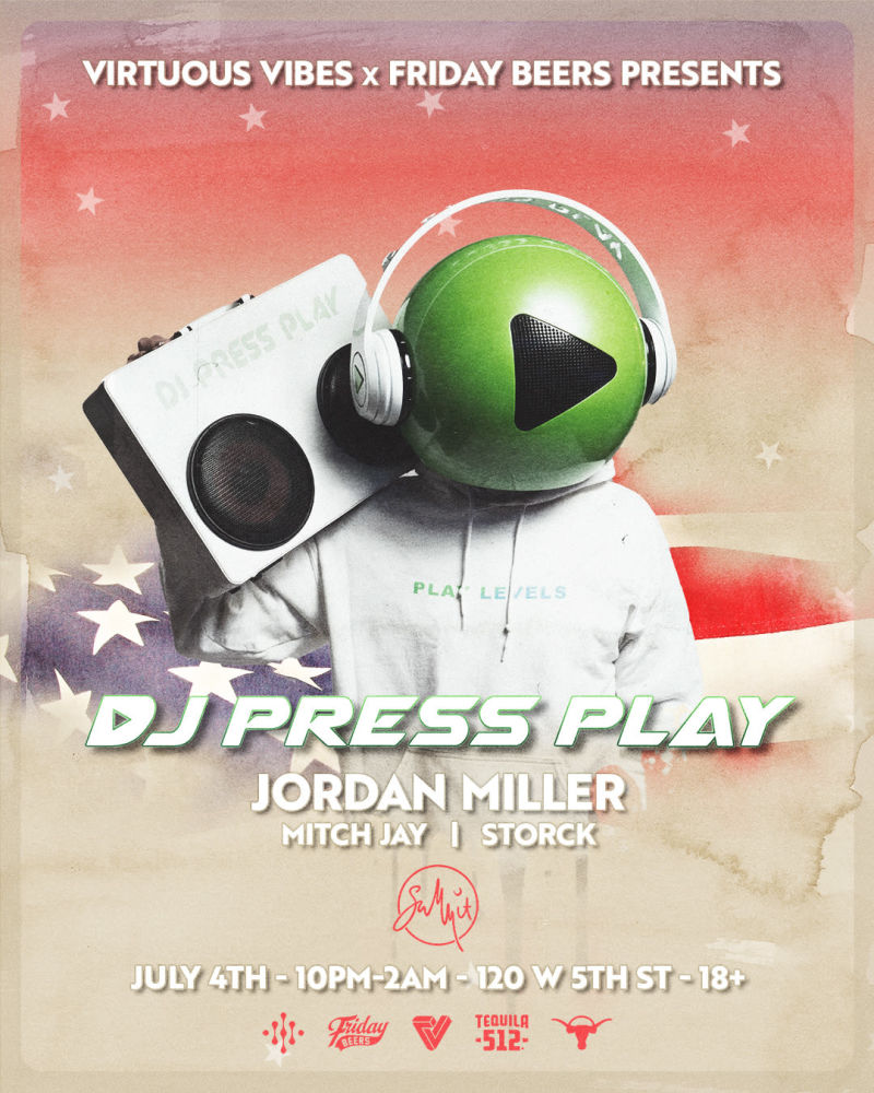 4TH OF JULY WITH DJ PRESS PLAY & FRIDAY BEERS in Austin at Summit