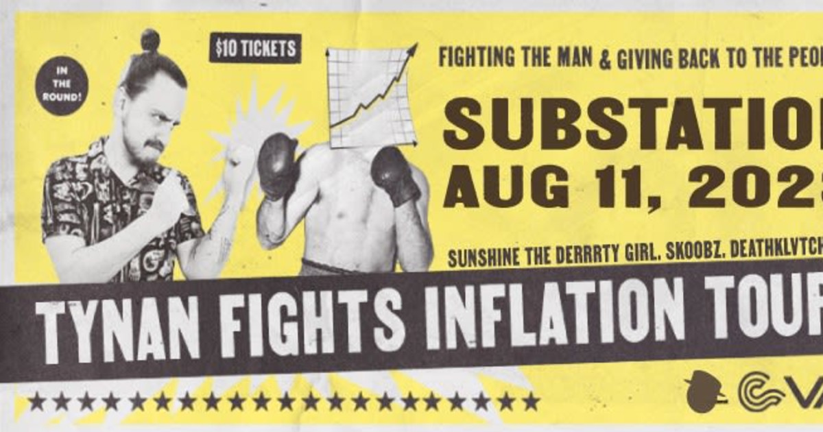 Tynan Fights Inflation Tour in Seattle at Substation