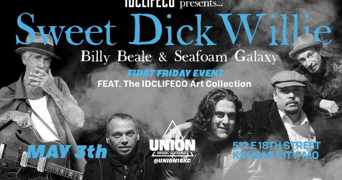 Sweet Dick Willie, Billy Beale & Seafoam Galaxy in Kansas City at