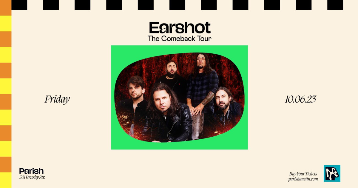 Earshot: The Comeback Tour in Austin at Parish