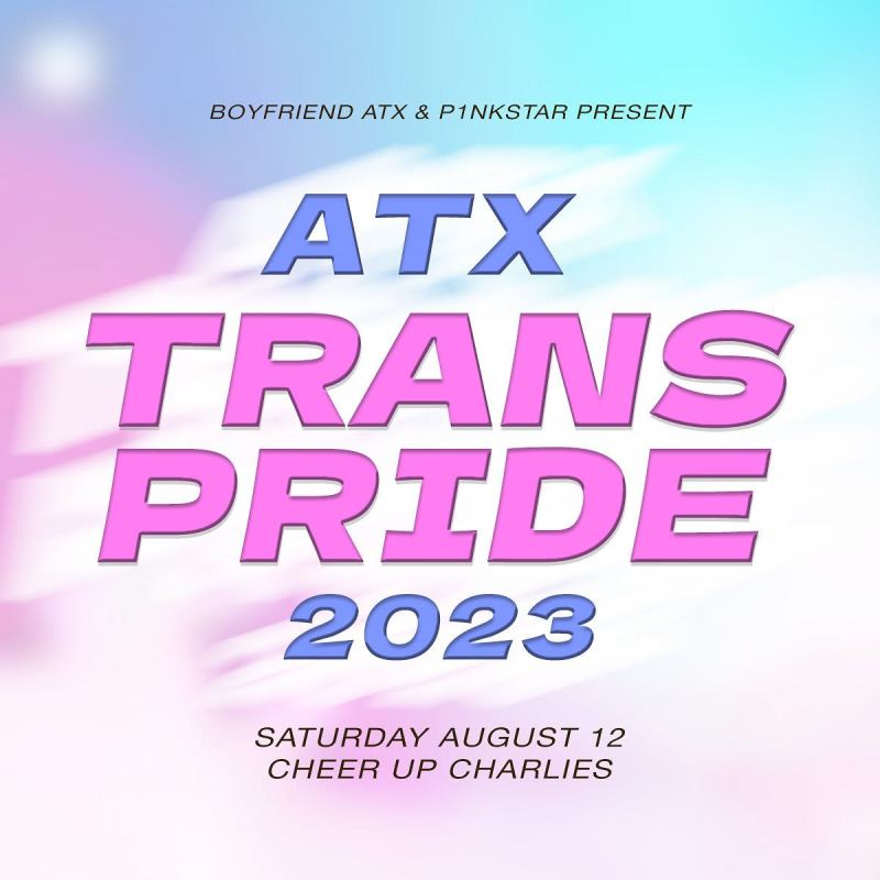 ATX Trans Pride 2023 in Austin at Cheer Up Charlies