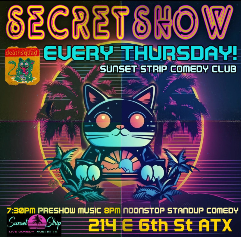 SECRETSHOW in Austin at Sunset Strip Comedy Club
