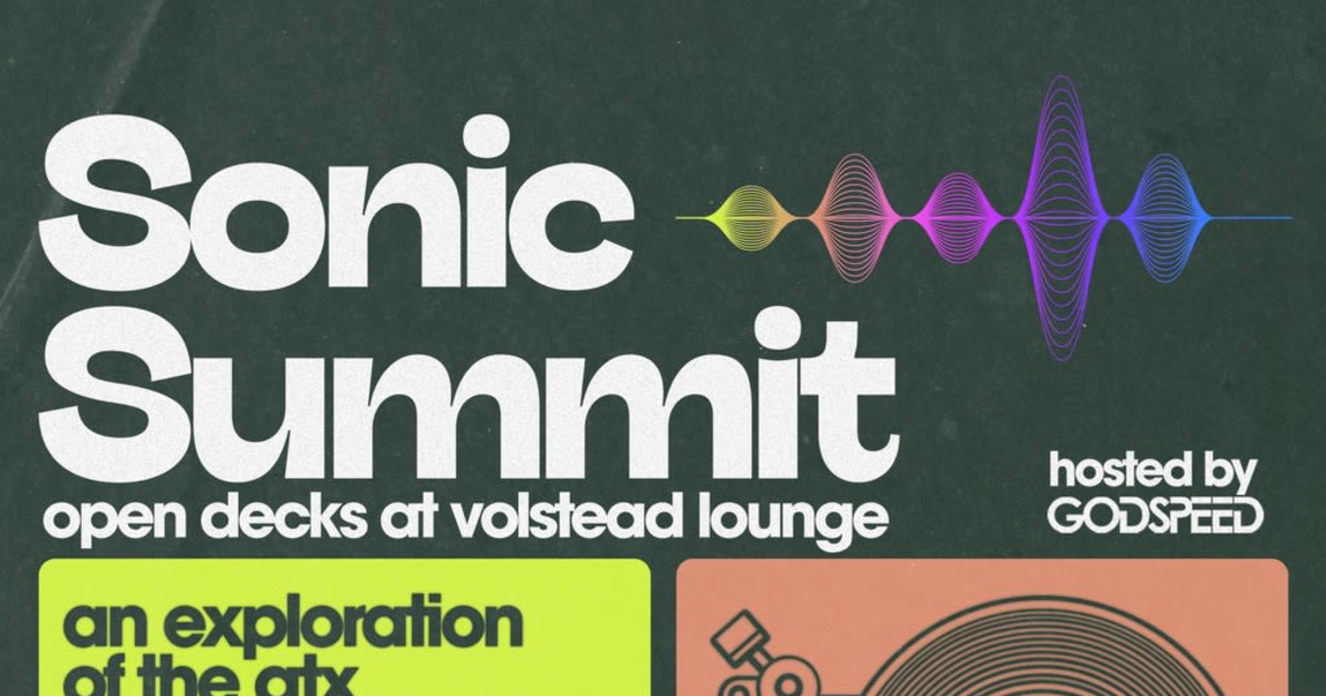 Sonic Summit - hosted by Godspeed in Austin at Hotel Vegas & The