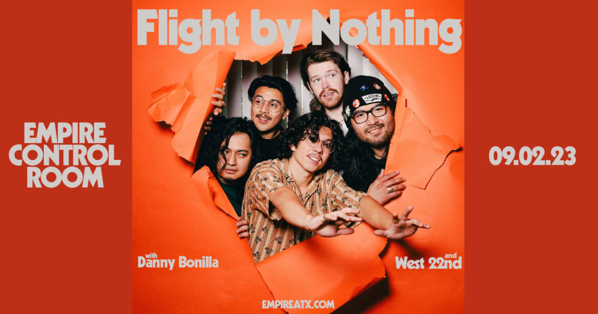 Flight by Nothing w/ Danny Bonilla and West 22nd in Austin at