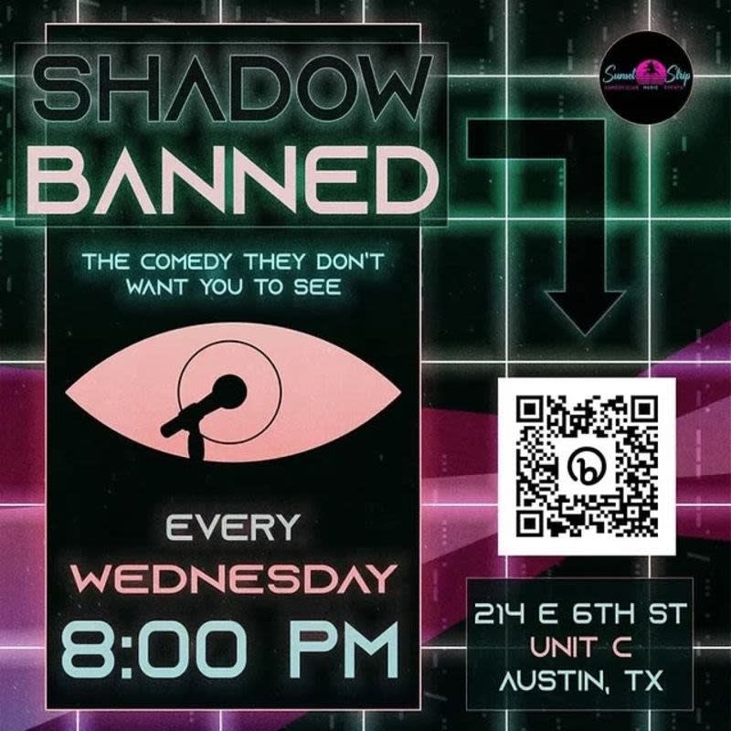 SHADOW BANNED in Austin at Sunset Strip Comedy Club