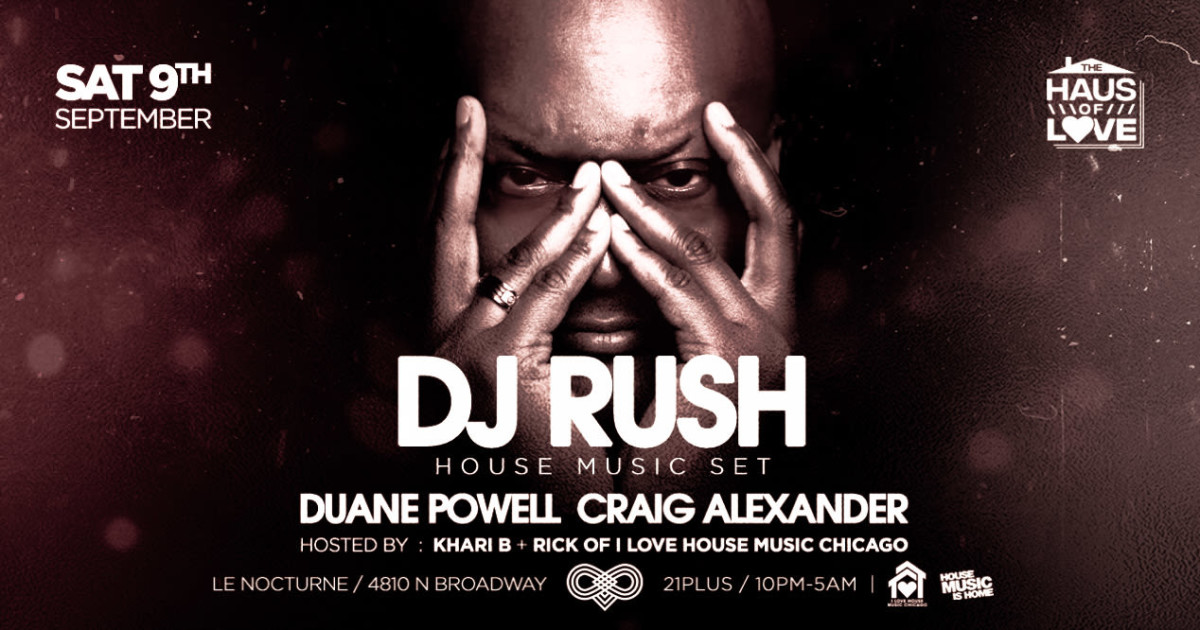 The Legend Returns. A Dj Rush House Music Set. in Chicago at Le