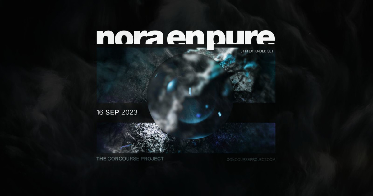 Nora En Pure (3 Hour Extended Set) at The Concourse Project in
