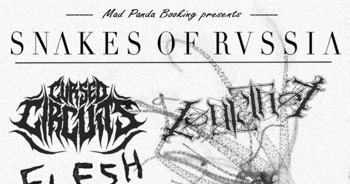Snakes of Russia, Courtney, Cursed Circuits, Flesheater, Lung