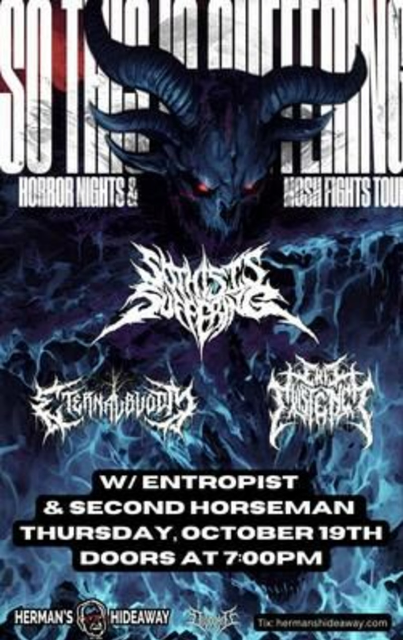 So This Is Suffering, Exit Existence, Eternal Bloom & Local