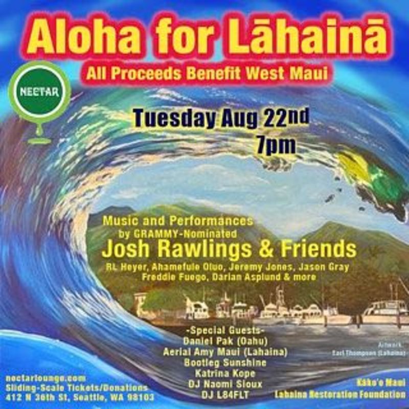 Aloha for Lahaina - A Benefit for West Maui in Seattle at Nectar