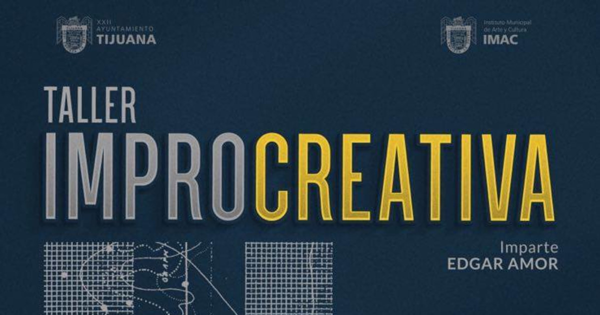 Taller Improcreativa en Tijuana en Muhti - Museo de Historia de