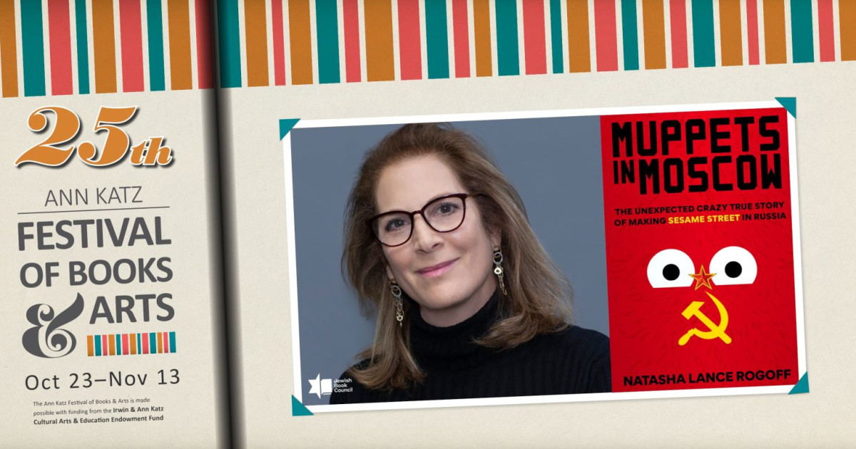 Ann Katz Festival: Muppets in Moscow with Natasha Lance Rogoff