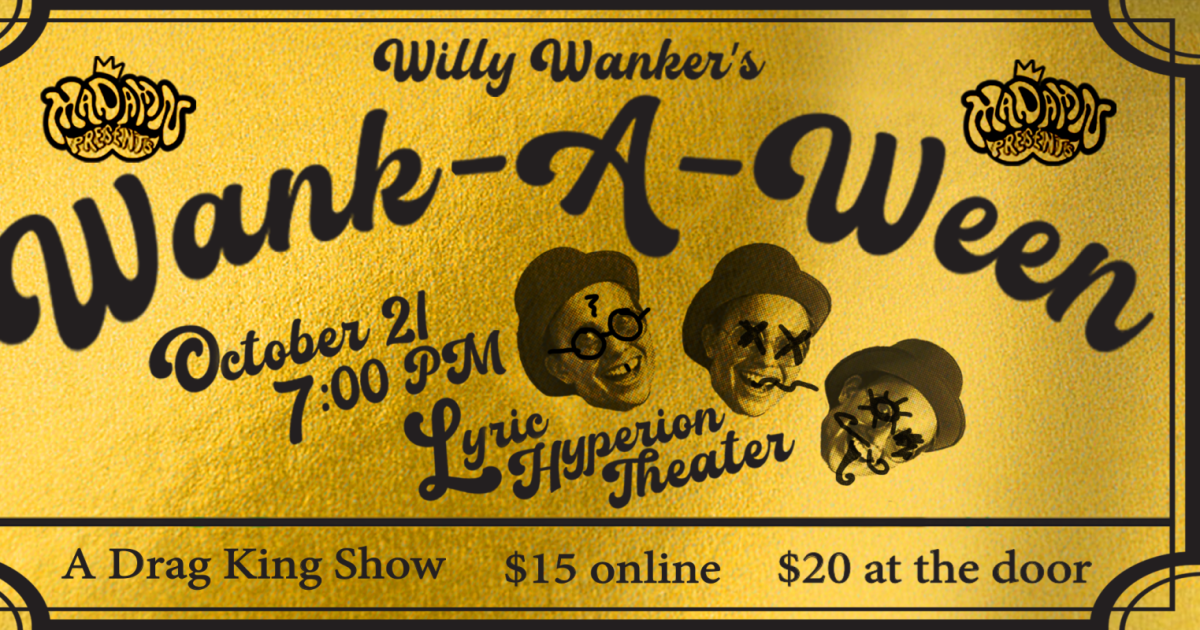 Willy Wanker's Wank-A-Ween in Los Angeles at Lyric Hyperion