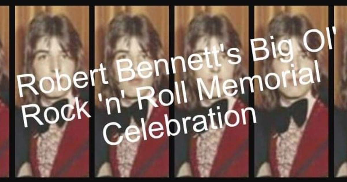 Robert Bennett's Big Ol' Rock 'N' Roll Memorial Celebration in